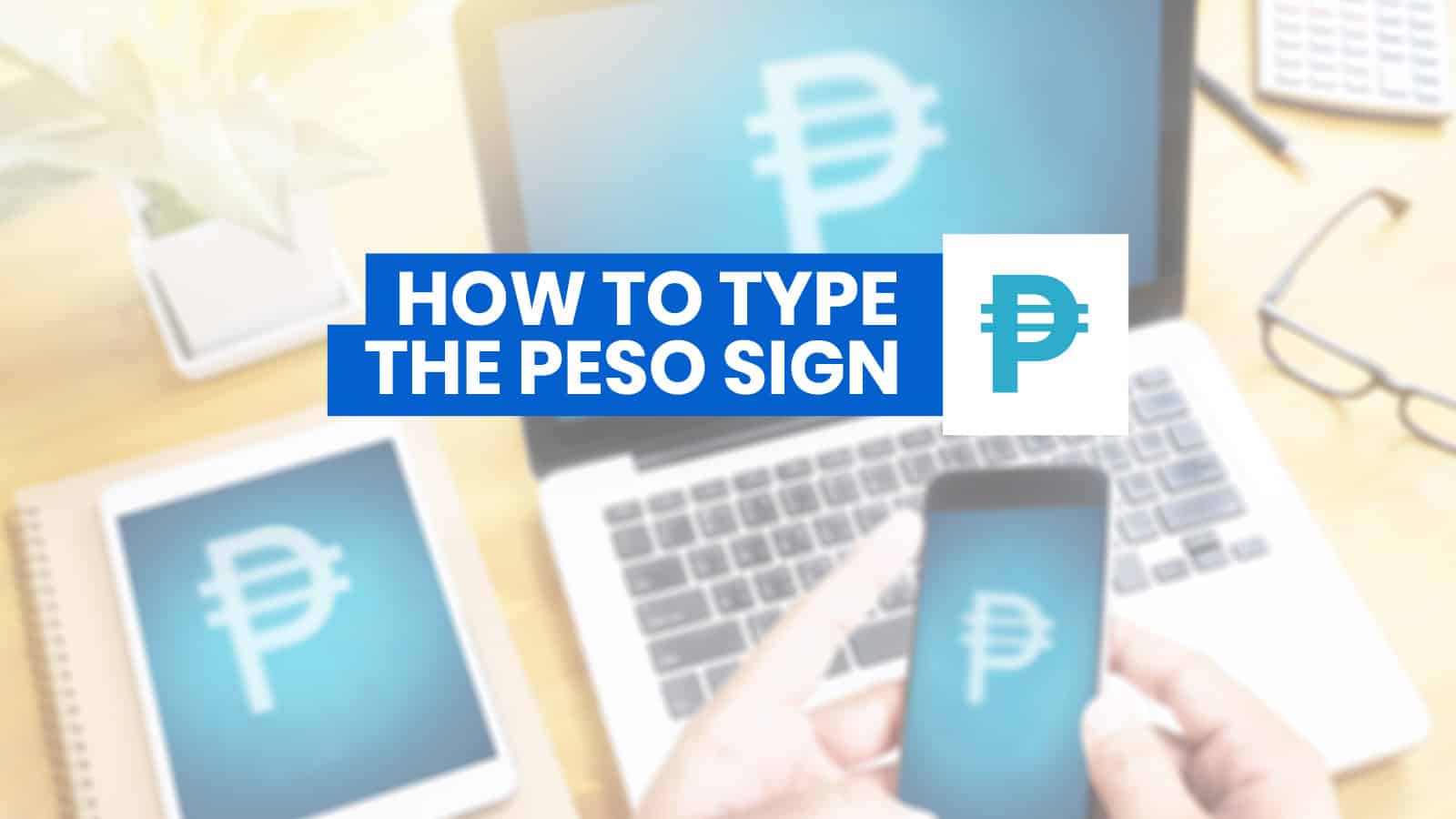 HOW TO TYPE THE PESO SIGN On IPhone Android Word Computer with HOW TO TYPE THE PESO SIGN On IPhone Android Word Computer with